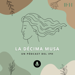 El IPH lanza su pódcast 'La Décima Musa' con un coloquio sobre el 11-F ...
